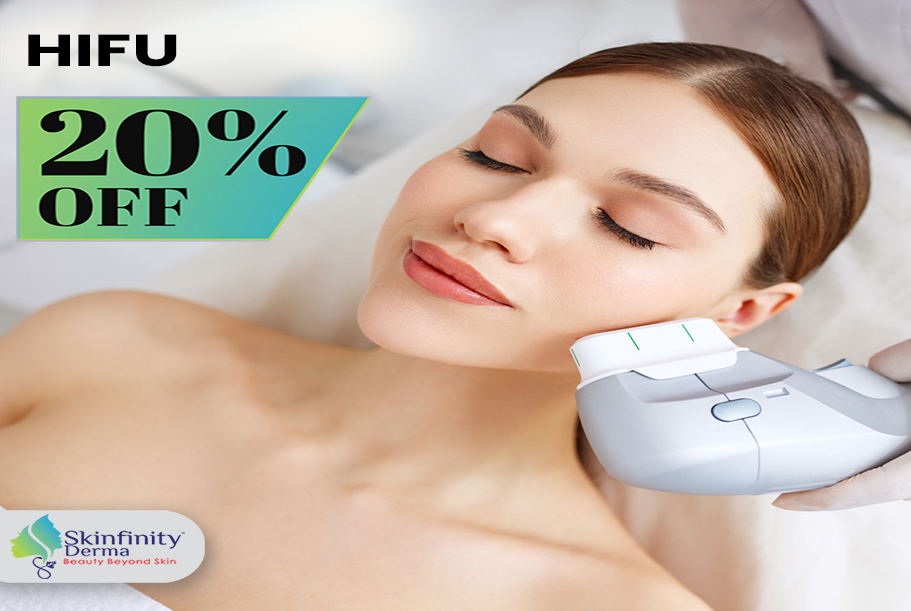 HIFU in Noida | HIFU Clinic in Noida - Skinfinity Derma